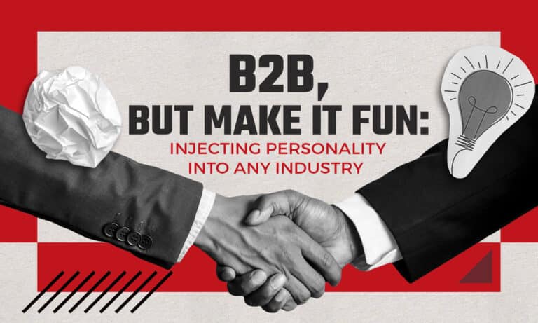 B2B, But Make It Fun: Injecting Personality Into Any Industry - Dream ...